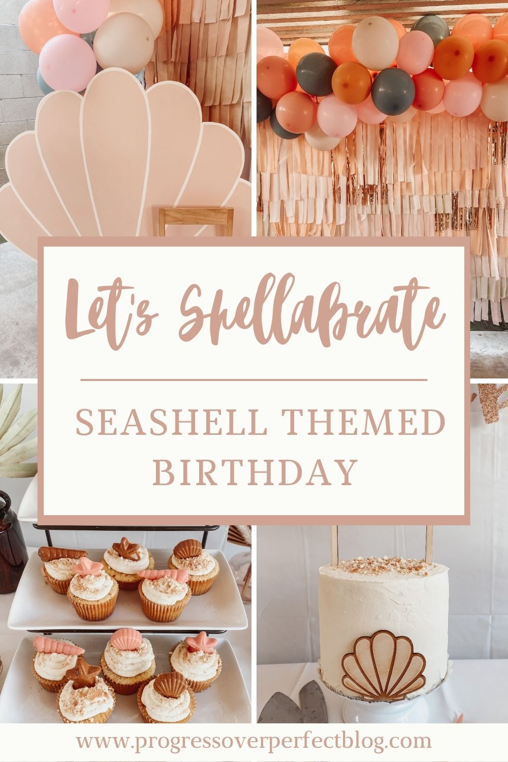 Seashell Themed First Birthday - Progress over Perfect